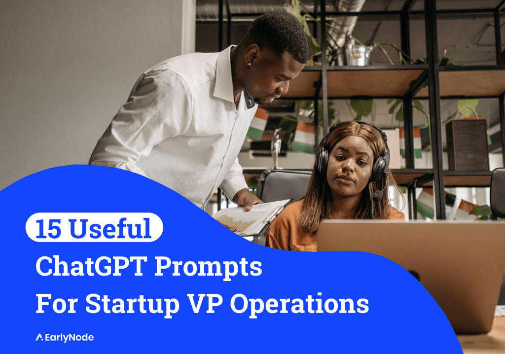 15 Useful ChatGPT Prompts For VP Operations – EarlyNode 15 Useful ChatGPT Prompts For VP Operations – EarlyNode